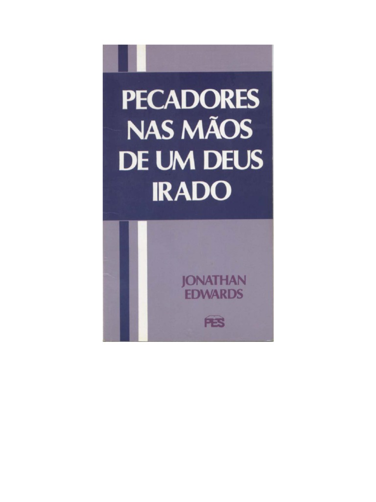 Evangélico - Jonathan Edwards - Pecadores Nas Mãos de Um Deus Irado | PDF