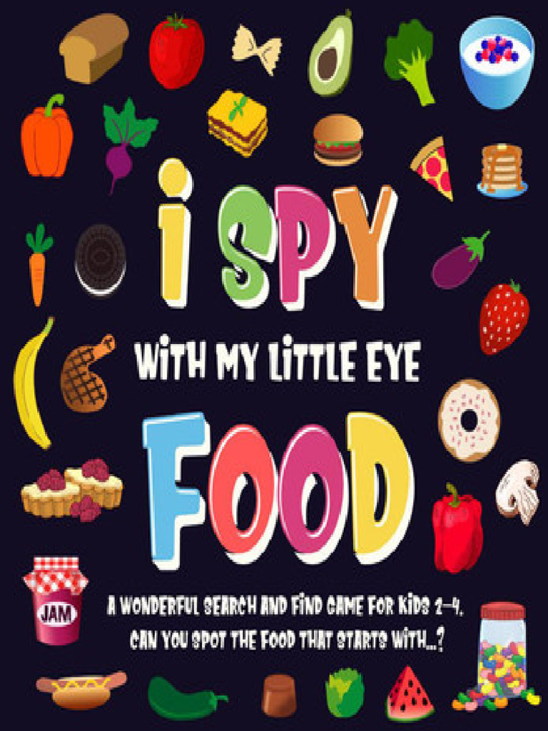 I Spy With My Little Eye - Food. A Wonderful Search and Find Game For ...