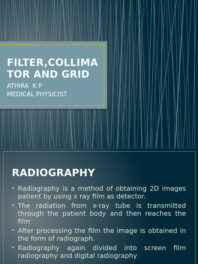Radiography Essentials: Filters, Collimators, Grids | PDF | Radiography ...