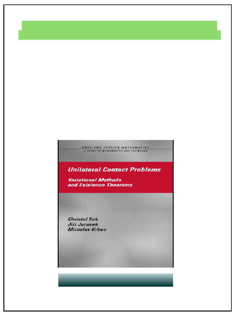 Unilateral contact problems variational methods and existence theorems 1st Edition Christof Eck ...