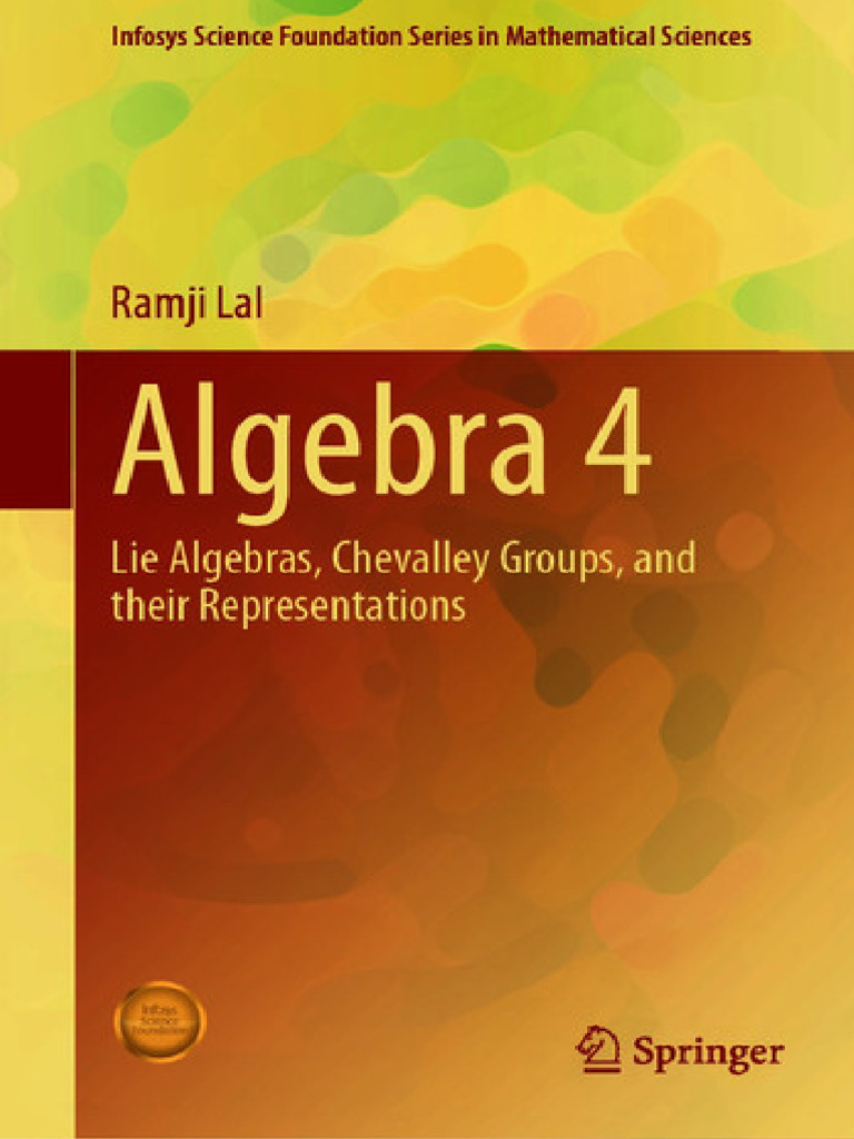 Algebra 4: Lie Algebras, Chevalley Groups, and Their Representations ...