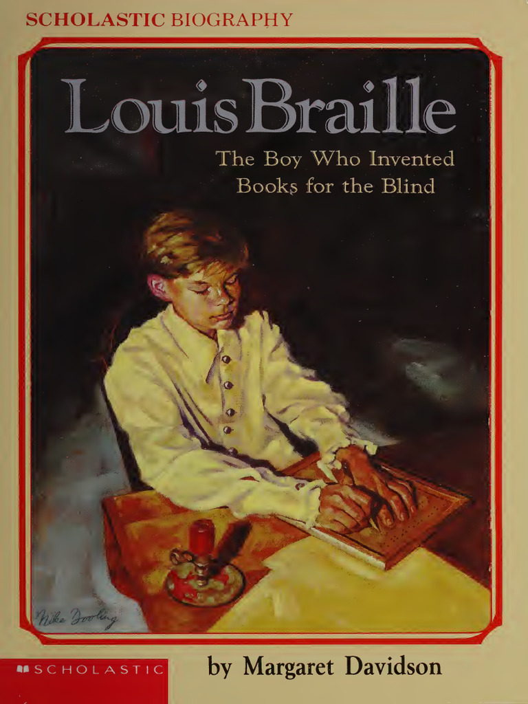 Louis Braille - The Boy Who Invented Books For The Blind - Margaret ...