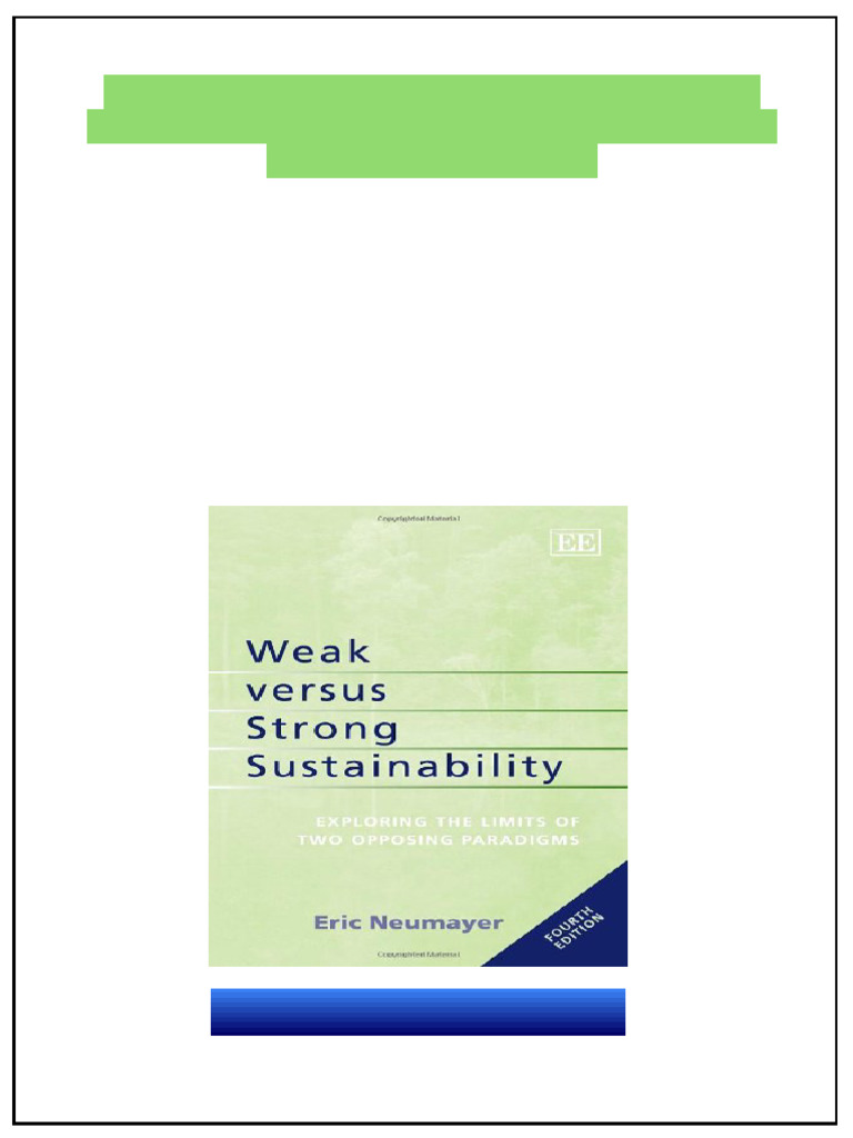 Weak Versus Strong Sustainability Exploring The Limits of Two Opposing ...