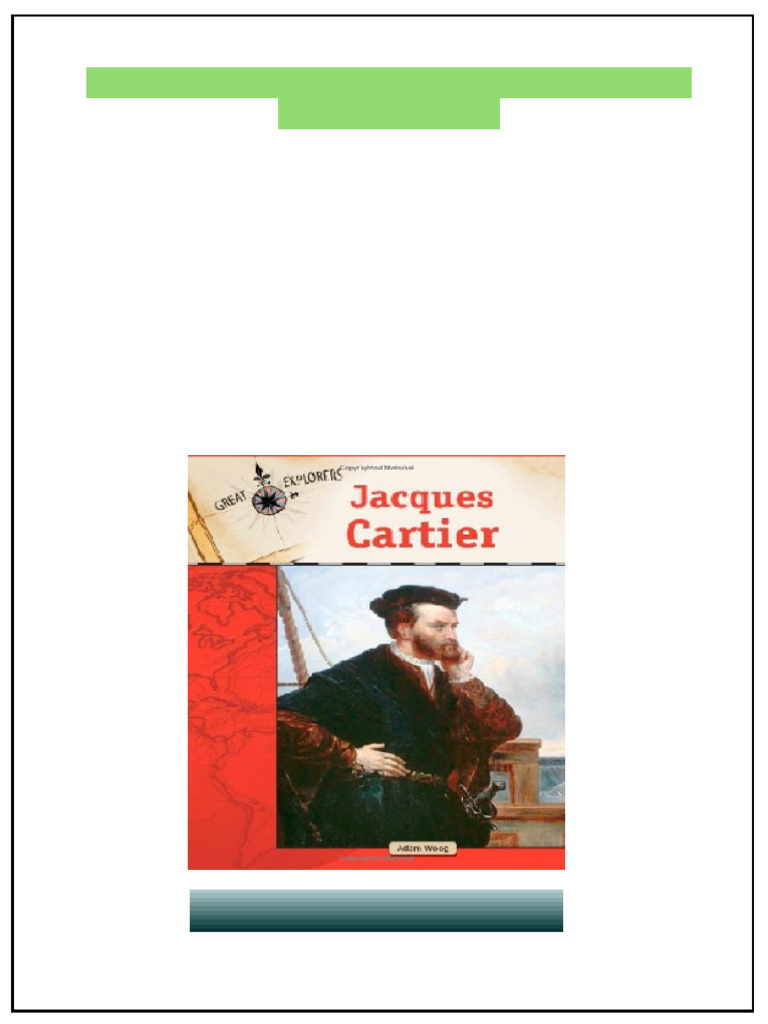 Jacques Cartier Great Explorers 1st Edition Adam Woog Full Access | PDF ...