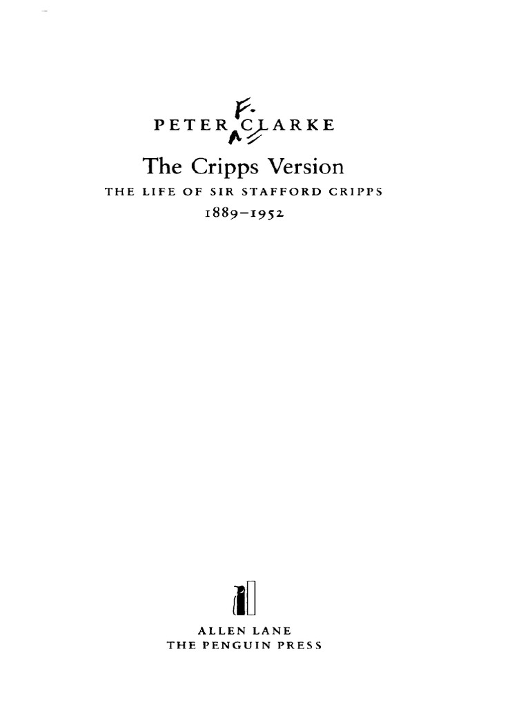 The Cripps Version The Life of Sir Stafford Cripps, 1889-1952 (Peter F ...