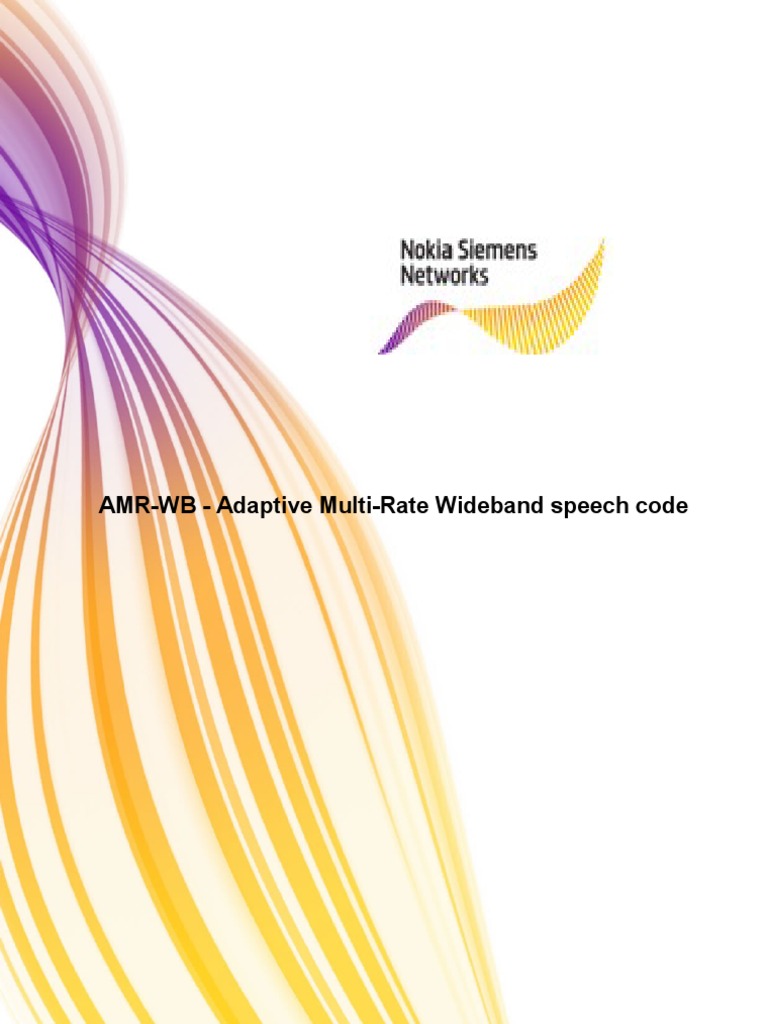 AMR-WB - Adaptive Multi-Rate Wideband Speech Code: 1/9 Document Type ...