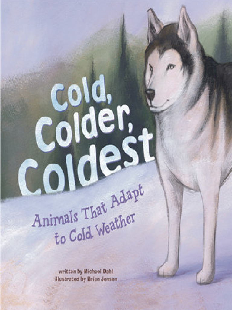 Cold, Colder, Coldest: Animals That Adapt to Cold Weather | PDF