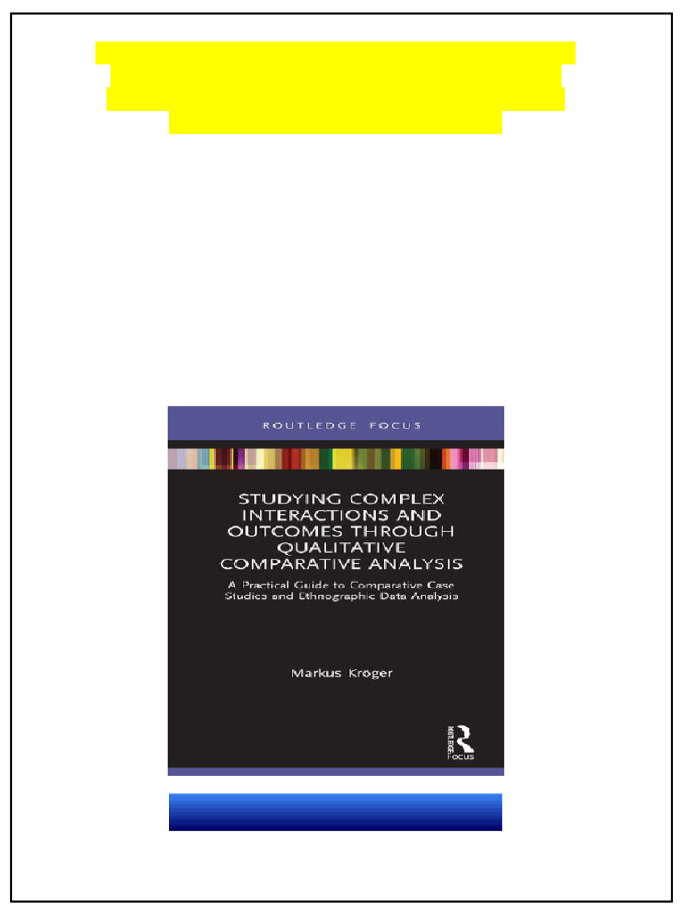 Studying Complex Interactions and Outcomes Through Qualitative ...
