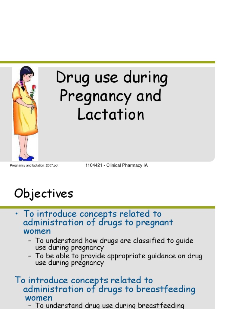 Drug Use in Pregnancy and Lactation | PDF | Pregnancy | Pharmaceutical Drug
