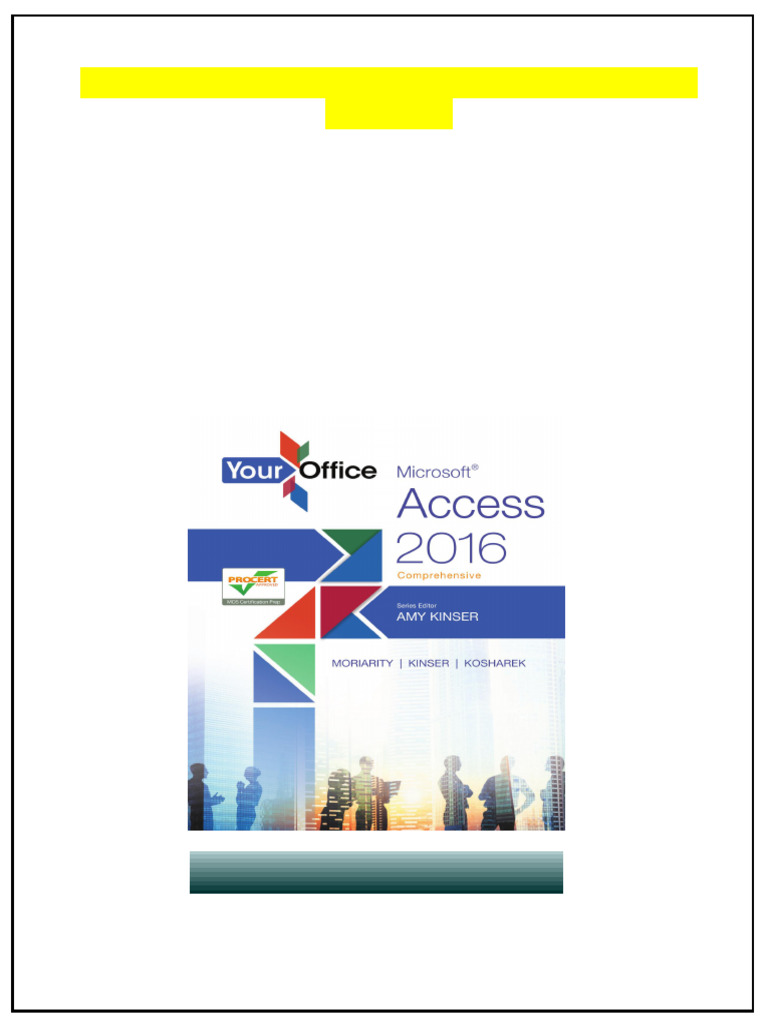 Your Office Microsoft Access 2016 Comprehensive Full Access | PDF ...