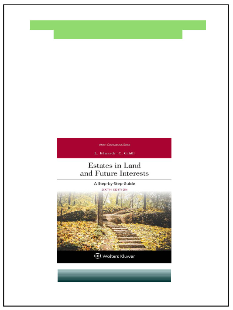 Estates in Land and Future Interests 6th Edition Linda H. Edwards Full ...