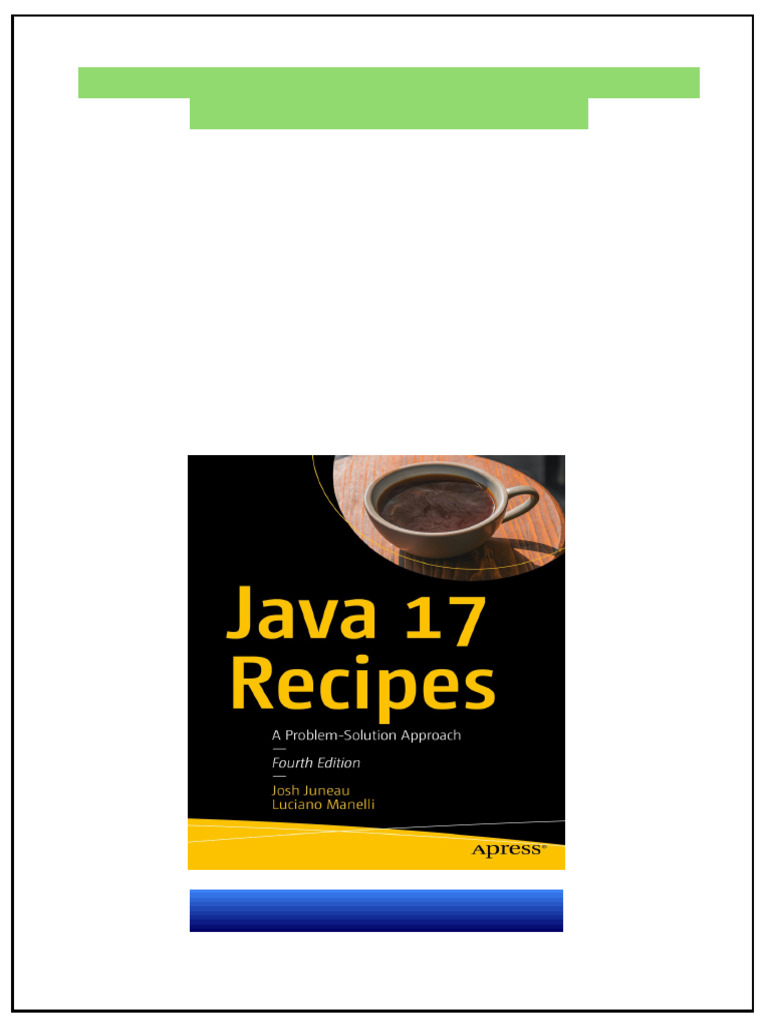 Java 17 Recipes: A Problem-Solution Approach 4th Edition Josh Juneau ...