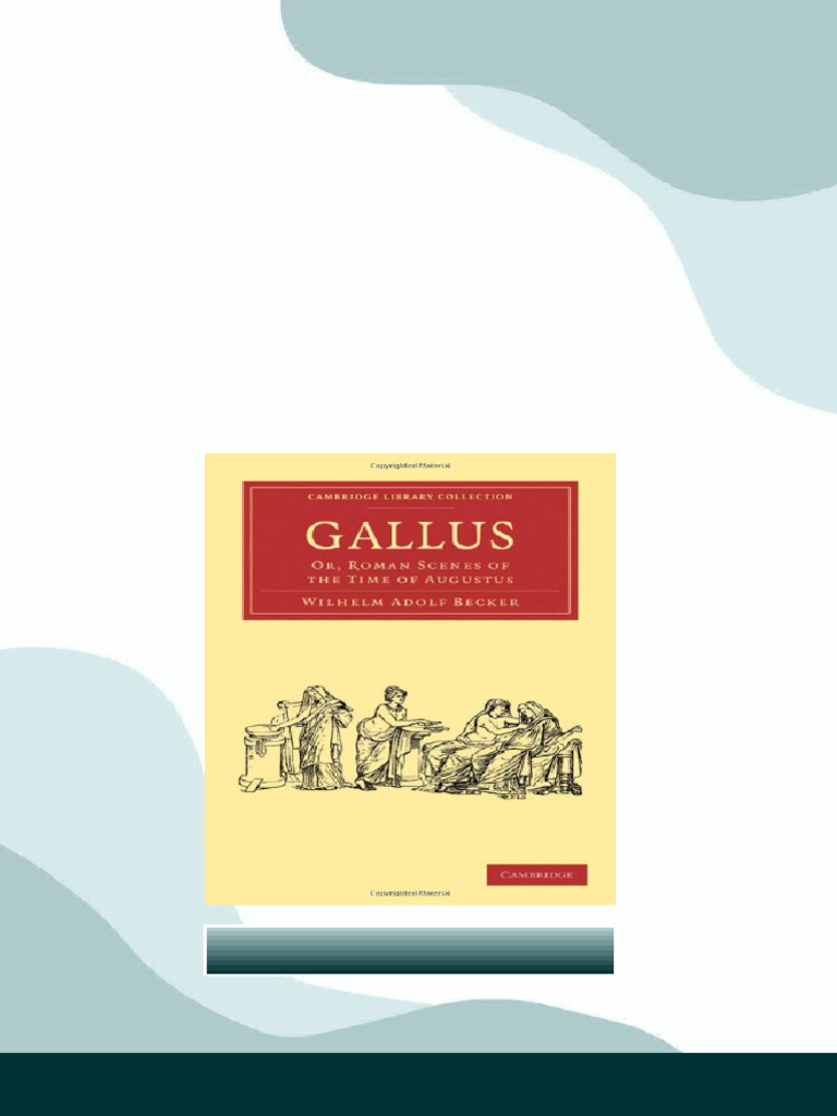 (Ebook) Gallus: Or, Roman Scenes of The Time of Augustus by Wilhelm ...