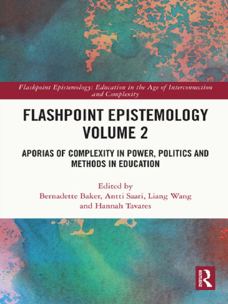 Flashpoint Epistemology Volume 2: Aporias of Complexity in Power ...