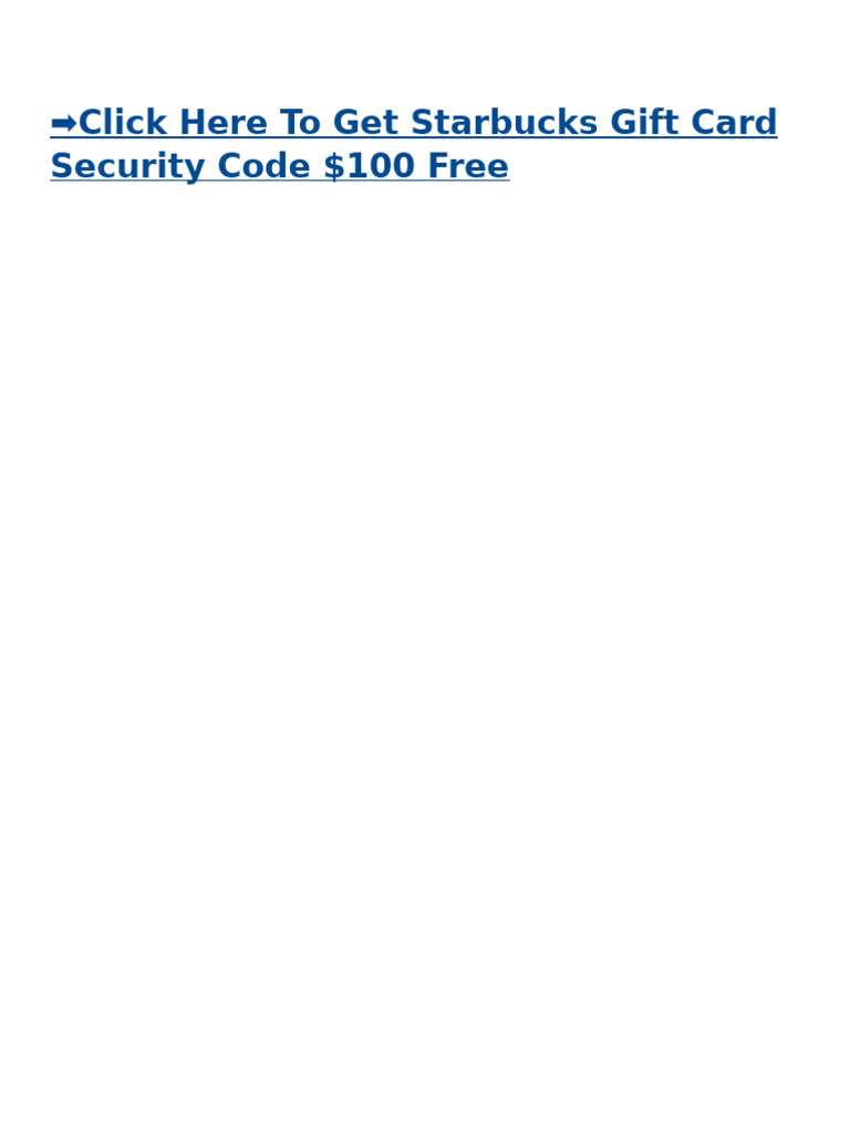 Starbucks Gift Card Security Code ($100 Free, Redeem) 2025 | PDF