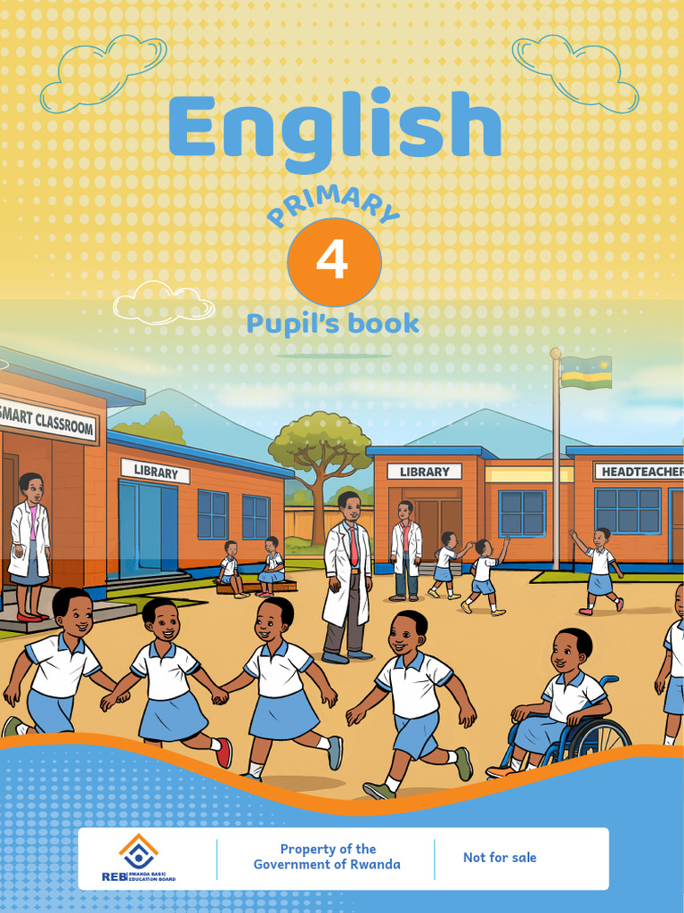 Primary 4 English Pupil's Book Rwanda | PDF | Classroom | Vocabulary