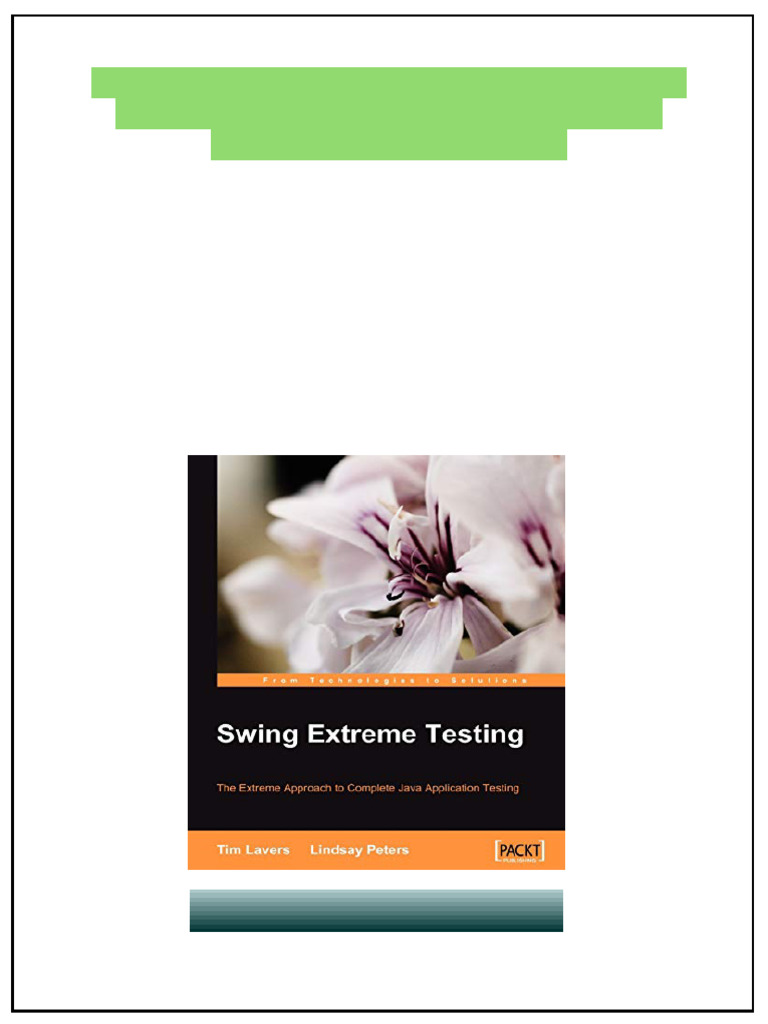 Swing Extreme Testing The Extreme approach to complete Java application ...