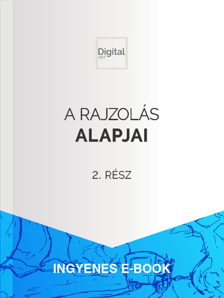 A Rajzolas Alapjai2 - Digitalart | PDF