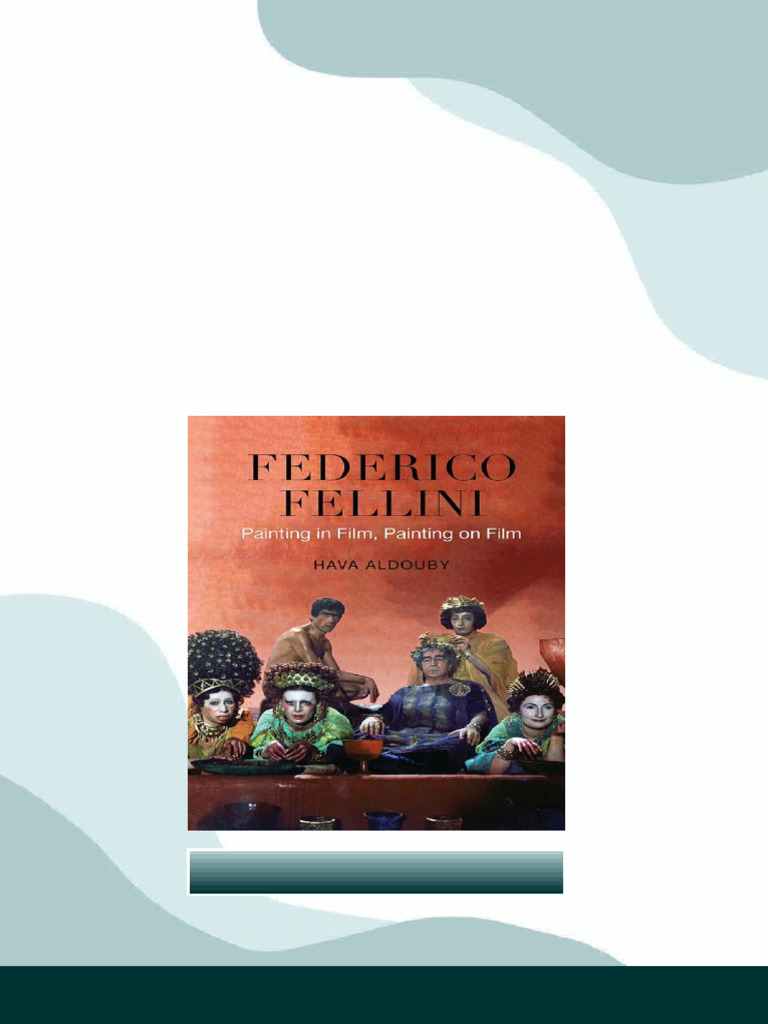 (Ebook) Federico Fellini: Painting in Film, Painting On Film (Toronto ...