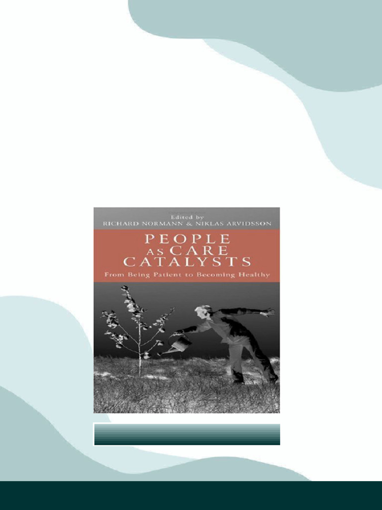 (Ebook) People As Care Catalysts: From Being Patient To Becoming ...