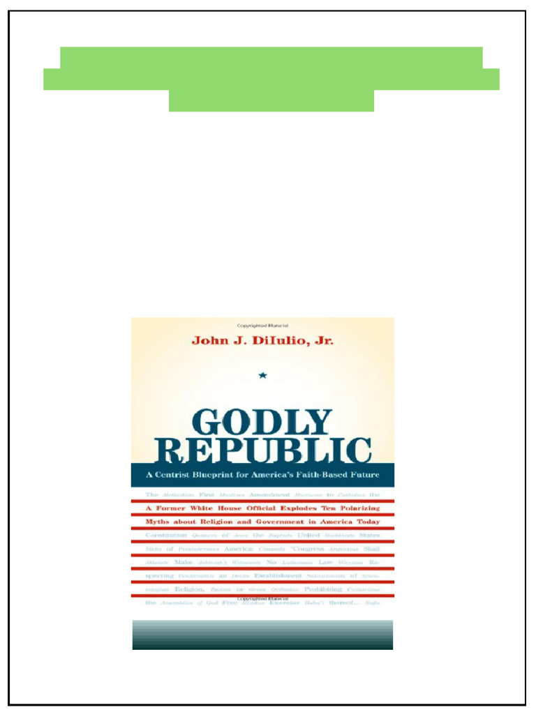 Godly Republic A Centrist Blueprint For America S Faith Based Future ...
