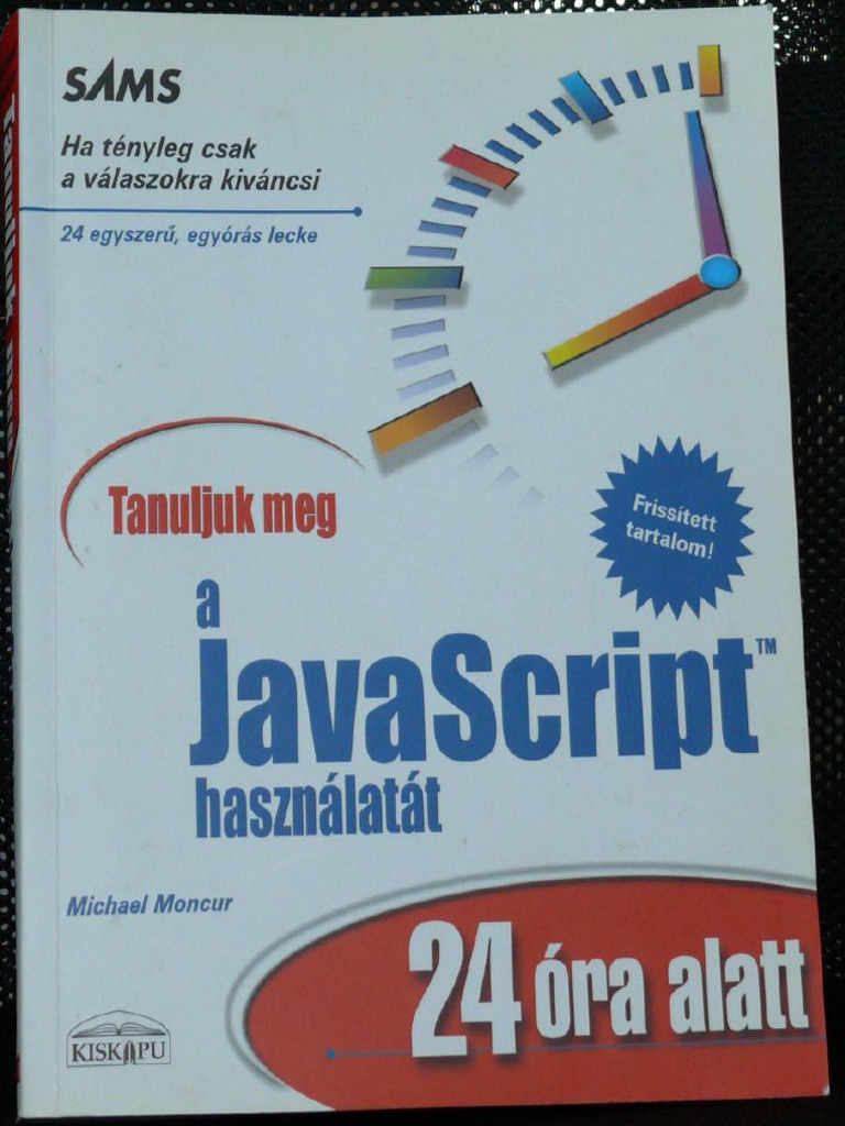 Pdfcoffee.com Tanuljuk Meg a Javascript Hasznalatat 24 Ora Alatt 3 PDF ...