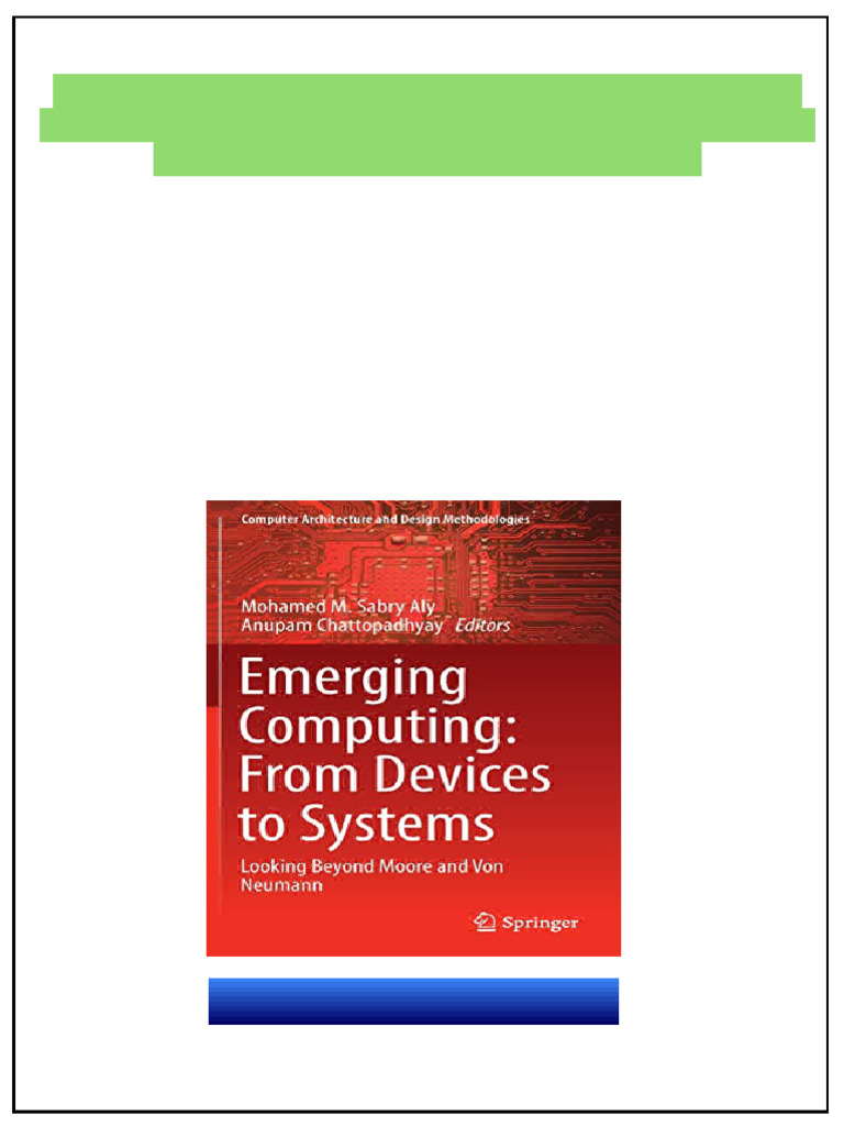 Emerging Computing From Devices To Systems Looking Beyond Moore and Von Neumann 1st Edition ...