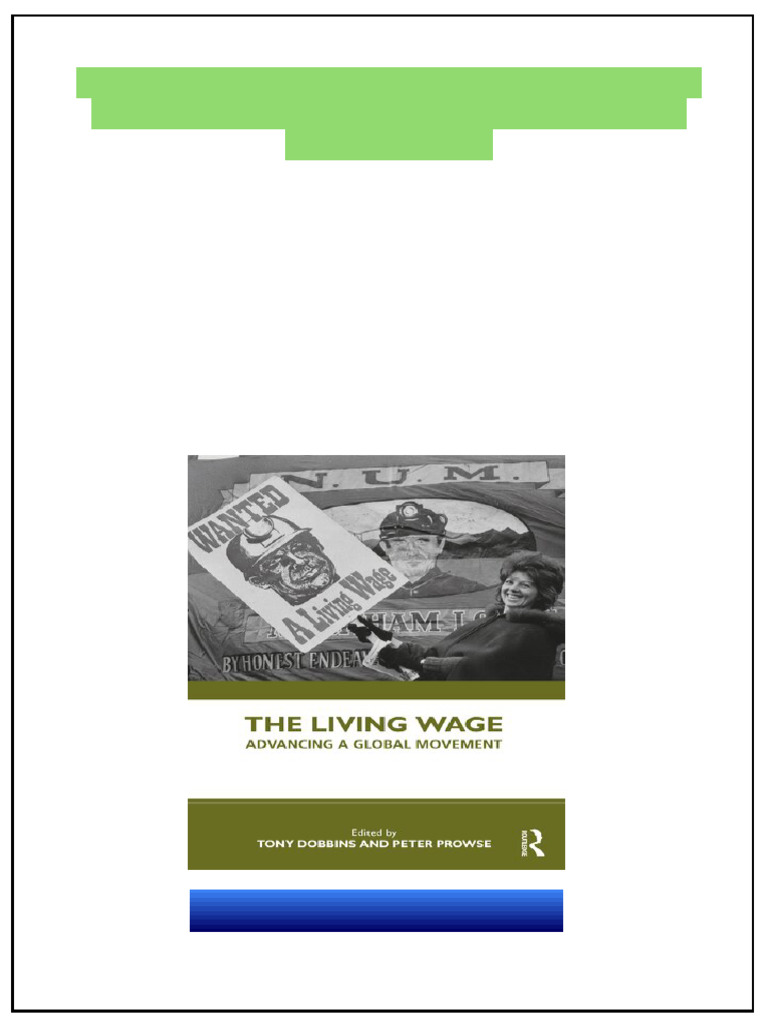 The Living Wage Advancing A Global Movement 1st Edition Tony Dobbins ...