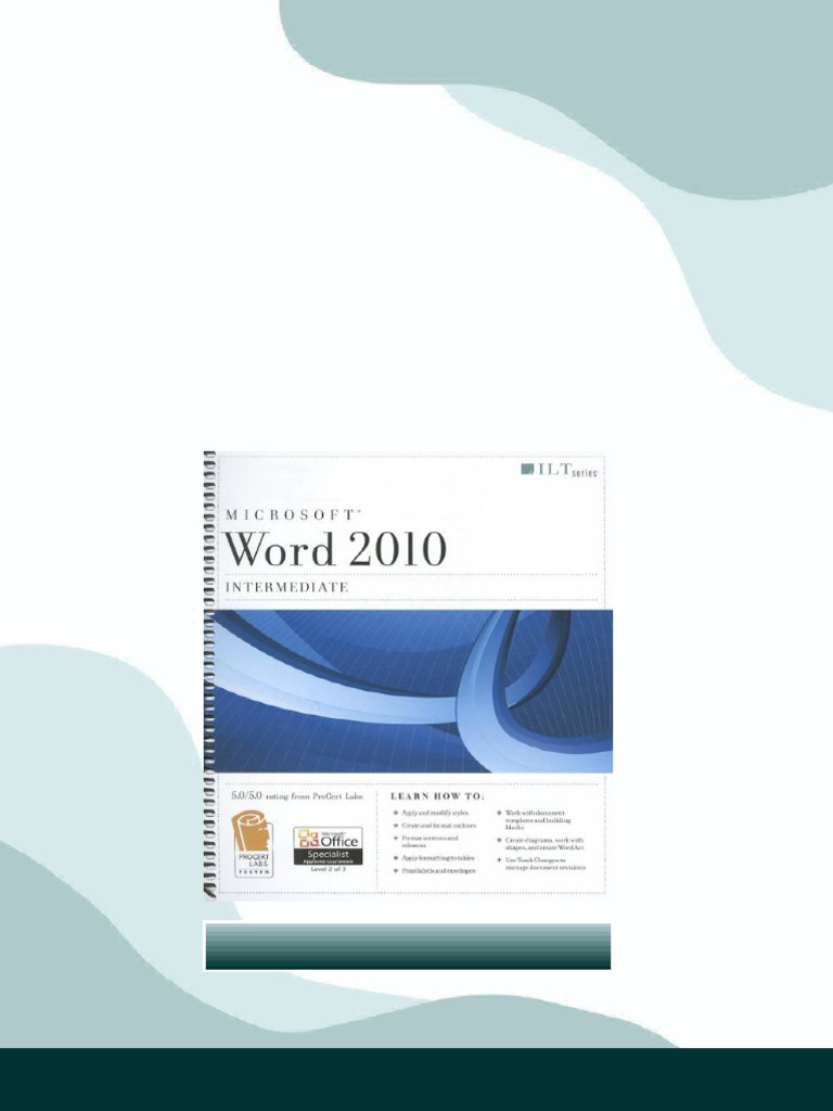 (Ebook) Word 2010: Intermediate, Student Manual by Axzo Press ISBN 1426021658 Online Version ...