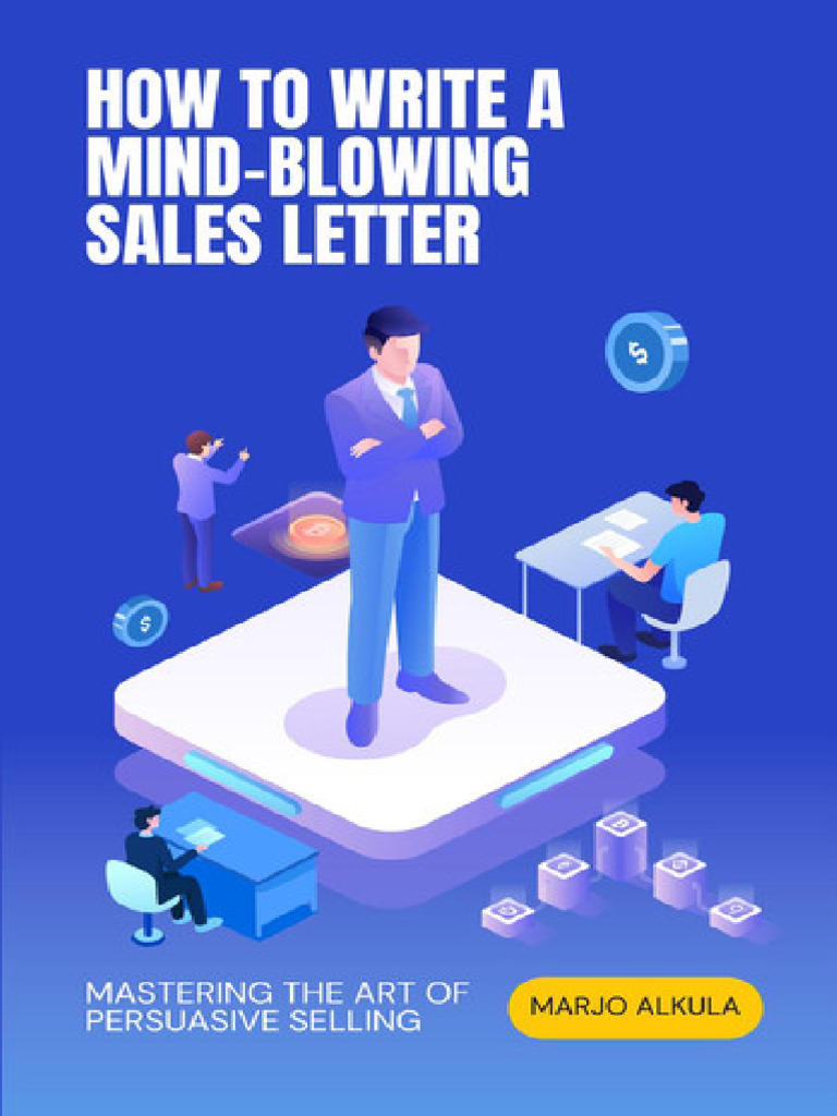How To Write A Mind Blowing Sales Letter Mastering The Art Of