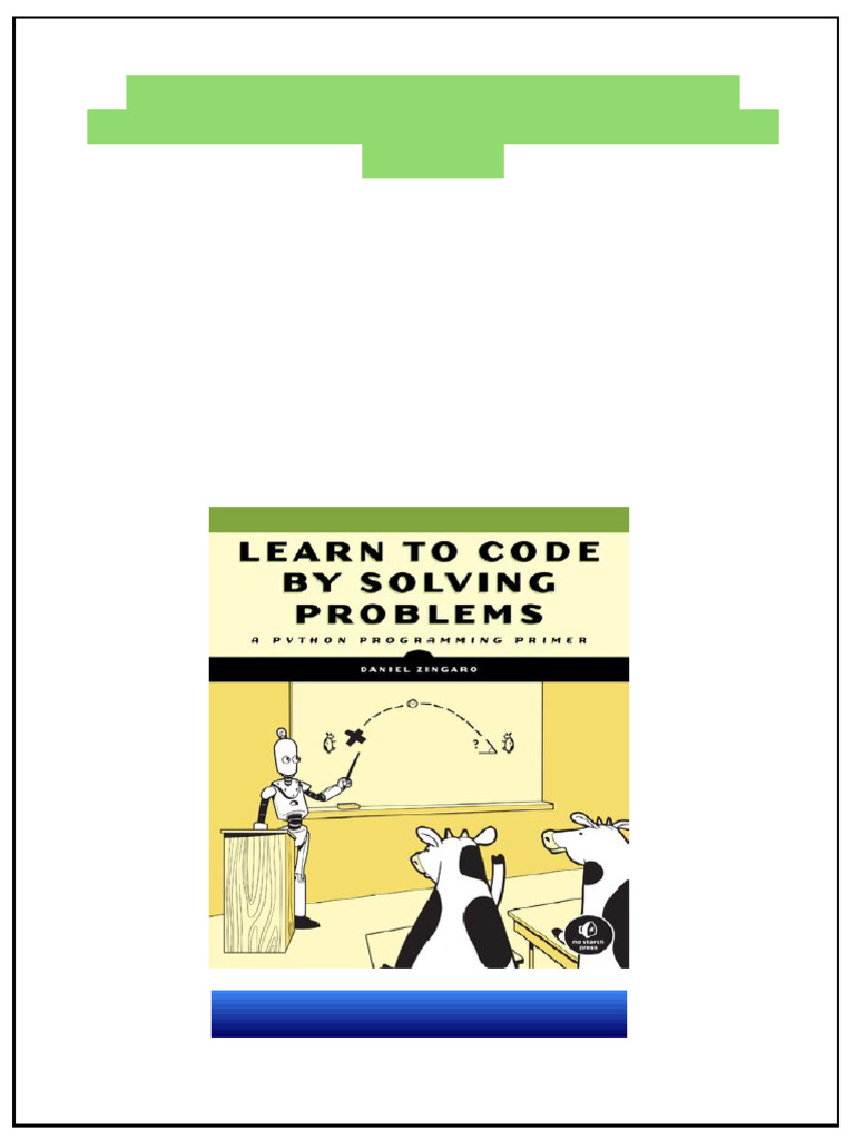 Learn to Code by Solving Problems A Python Programming Primer 1st ...