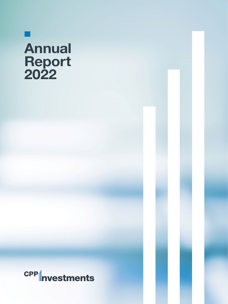 CPP Investments Annual Report 2022 | PDF | Investing | Economies