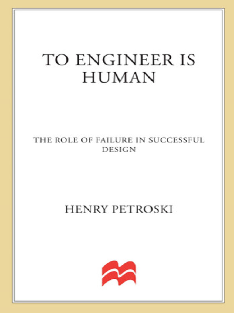 To Engineer Is Human: The Role of Failure in Successful Design | PDF ...