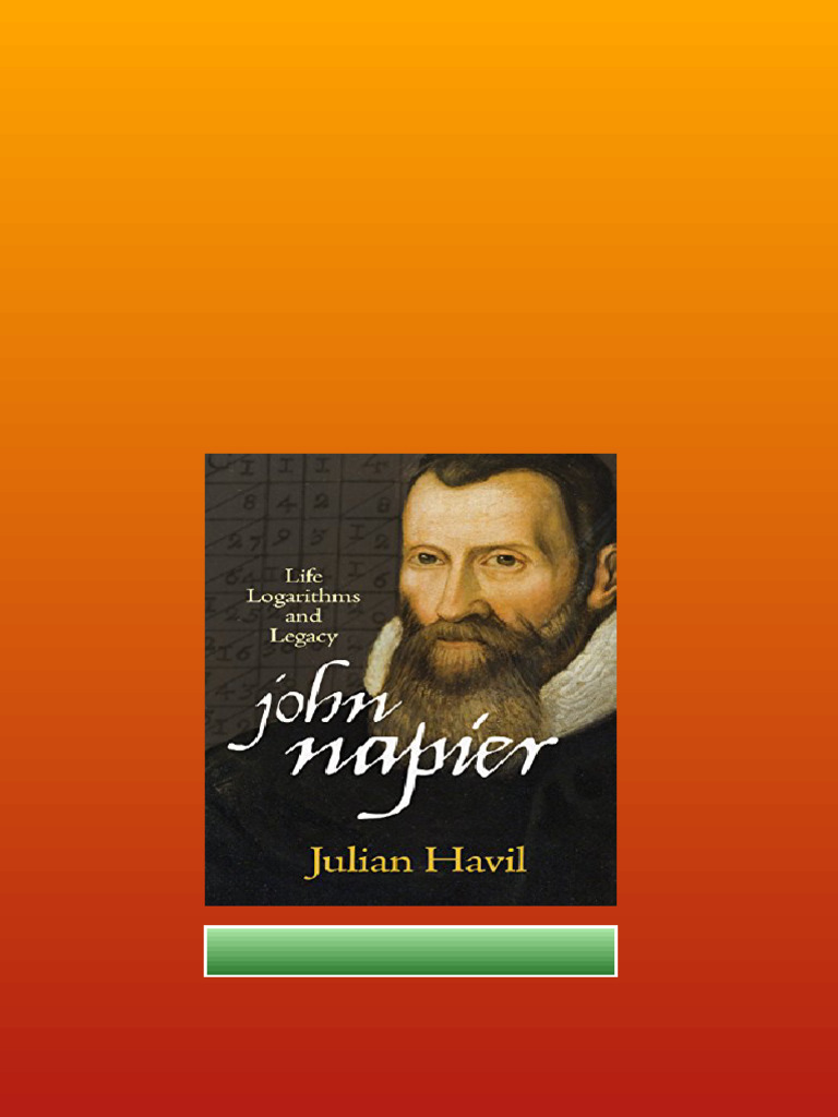 John Napier Life Logarithms and Legacy Julian Havil Sample | PDF