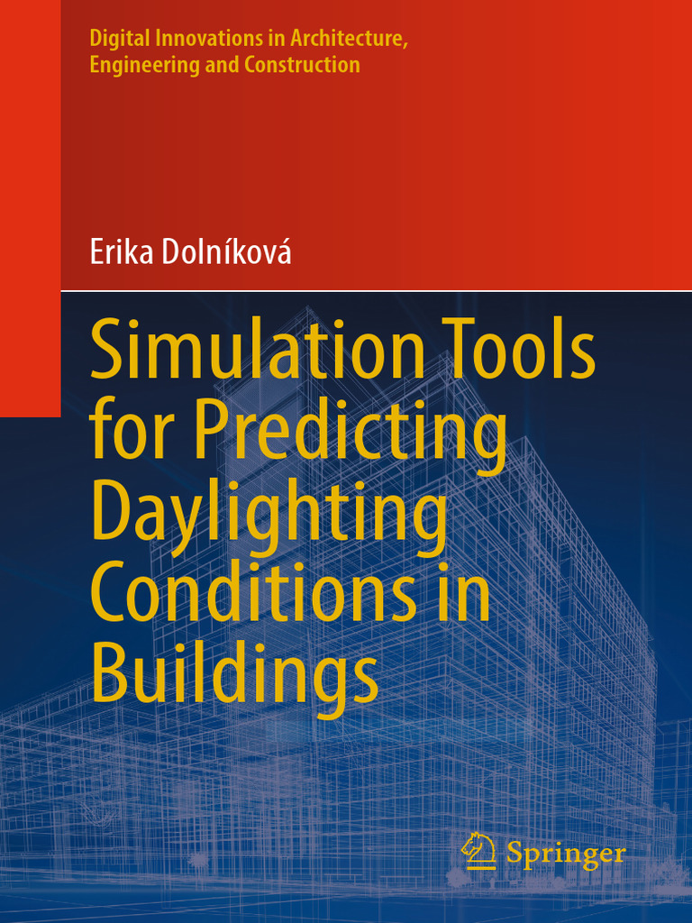 Simulation Tools For Predicting Daylighting Conditions in Buildings ...
