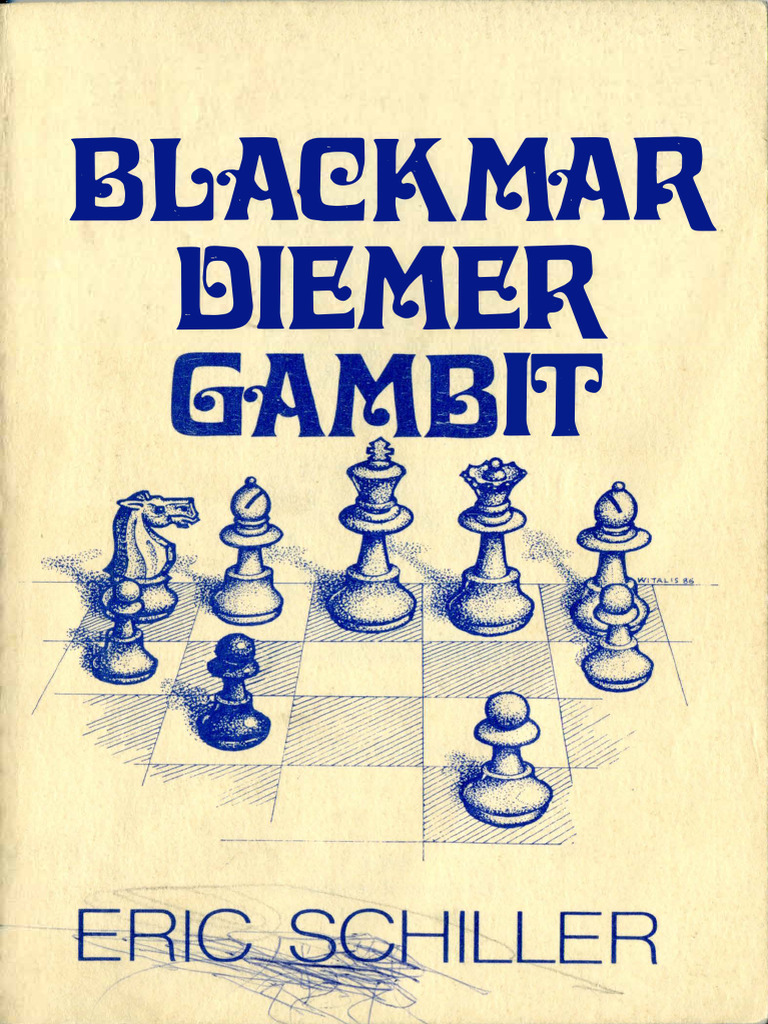 Schiller, Eric - Blackmar Diemer Gambit, 1986 - ChessEnterprises | PDF ...