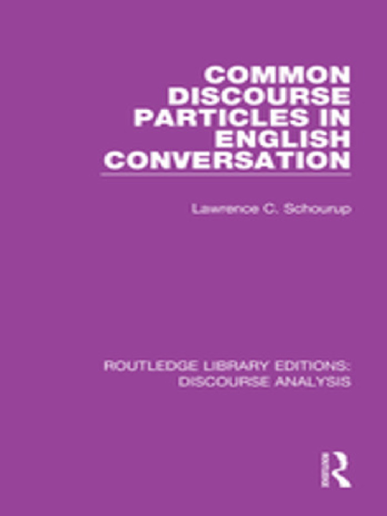 Common Discourse Particles in English Conversation | PDF