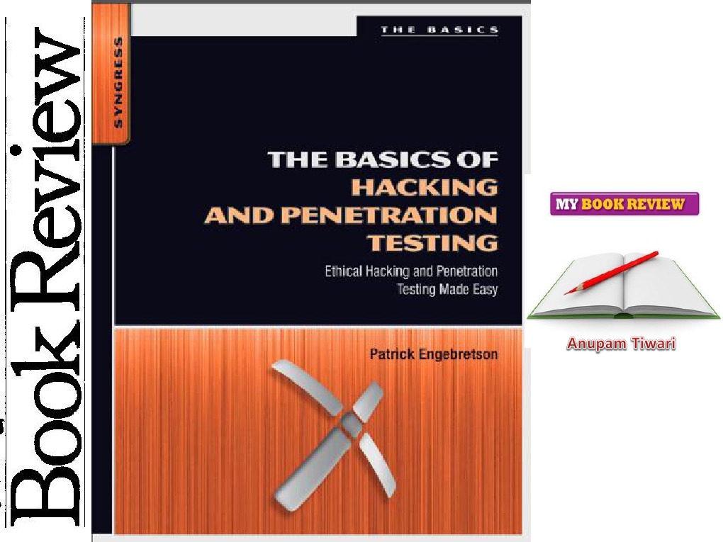 The Basics of Hacking and Penetration Testing by Patrick Engebretson | PDF