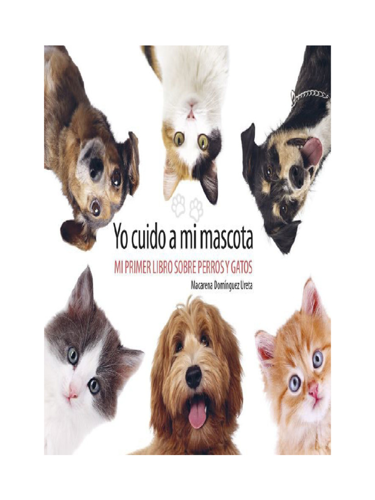 Yo Cuido A Mi Mascota Mi Primer Libro Sobre Perros y Gatos | PDF