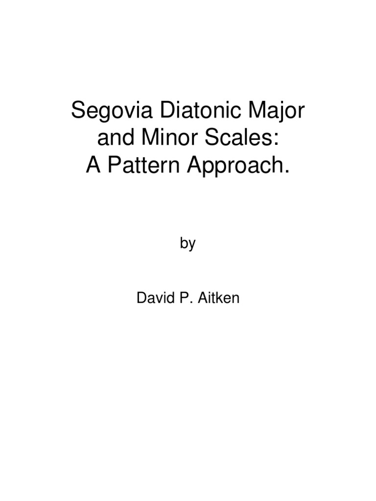 Segovia Scales - Pattern Approach | PDF | Scale (Music) | Minor Scale
