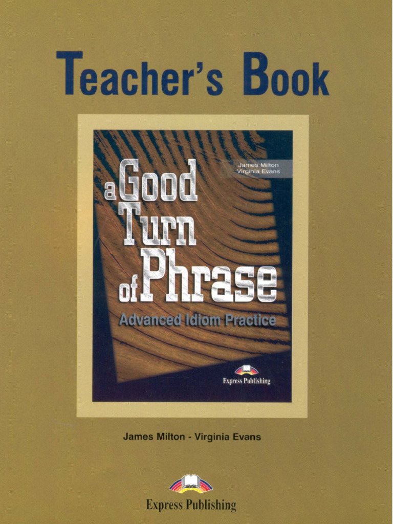 A Good Turn of Phrase Idioms TB | PDF