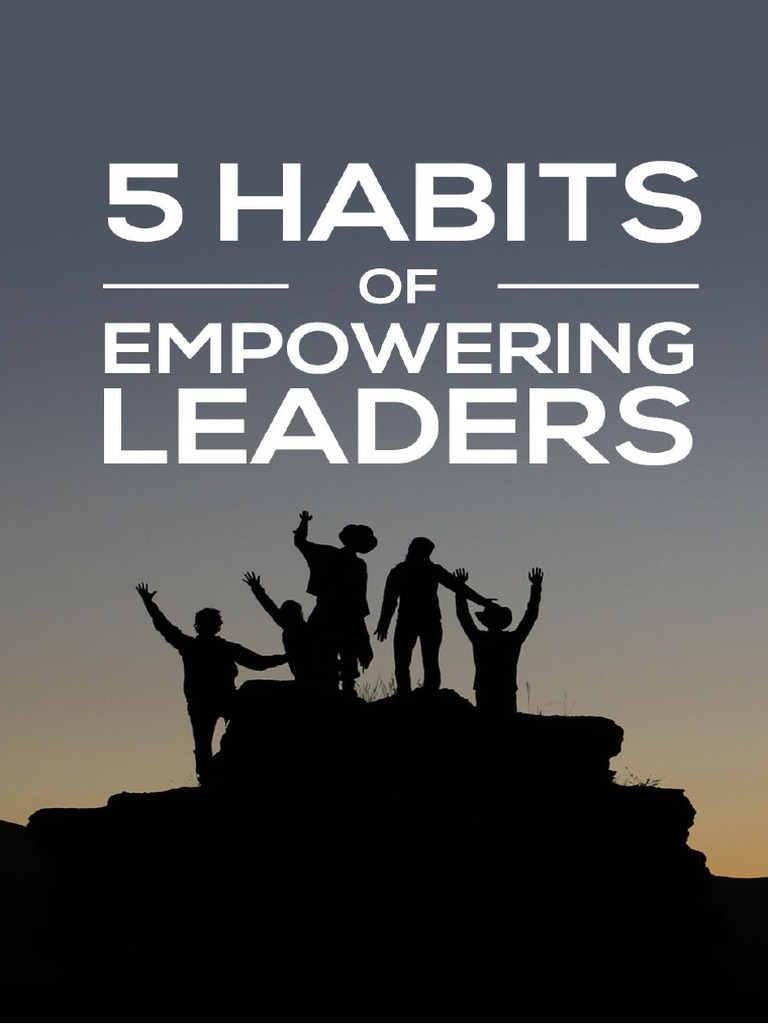 5 Habits of Empowering Leaders | PDF | Emotional Intelligence ...