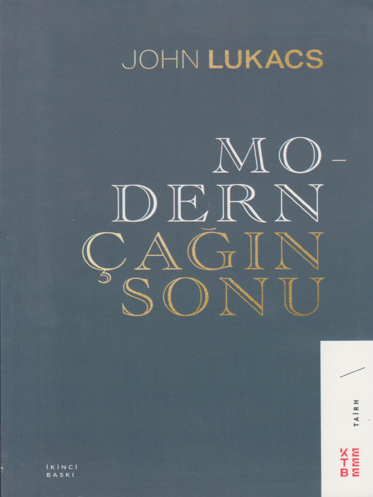 John Lukacs Modern Çağın Sonu Ketebe Yayınları | PDF