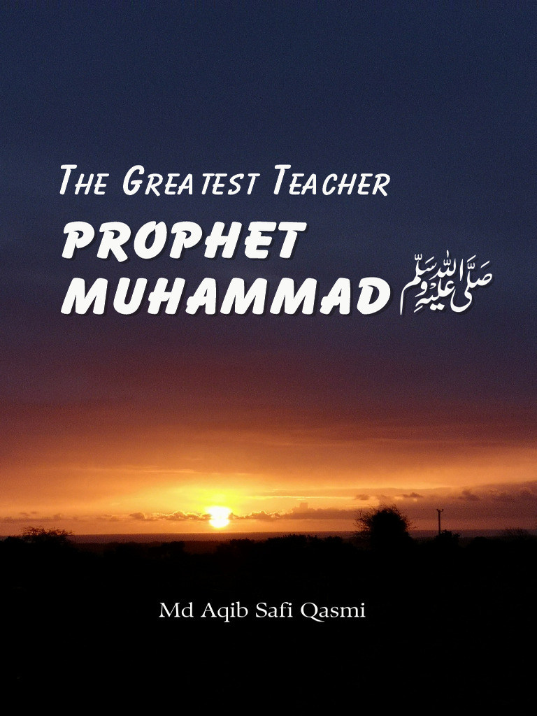 Prophet Muhammad: The Ultimate Teacher | PDF | Perfume | Prophets And ...