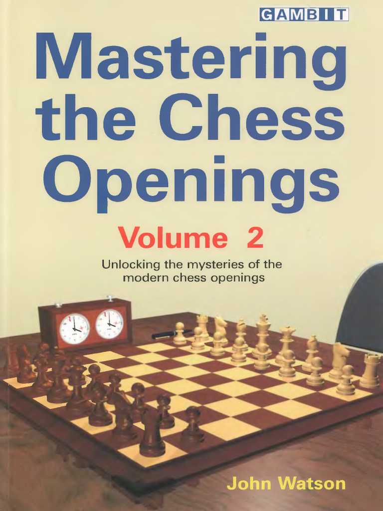 John Watson Mastering The Chess Openings Volume 2 Compress | PDF