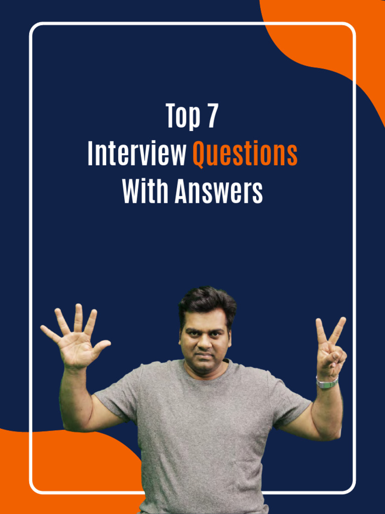 Top 7 Interview Questions & Answers | PDF