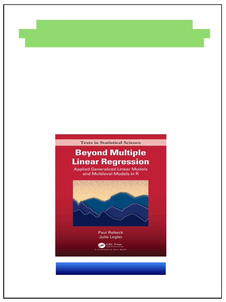 Beyond Multiple Linear Regression-Applied Generalized Linear Models and Multilevel Models in R ...