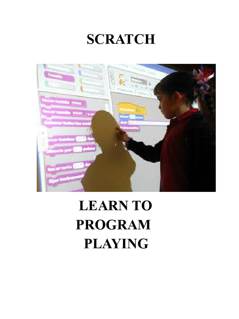 Scratch Learn To Program by Playing | PDF | Computing