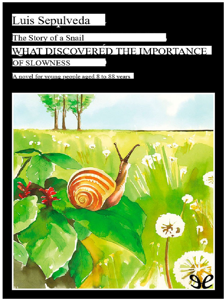 The Story of A Snail Who Discovered The Importance of Slowness | PDF ...