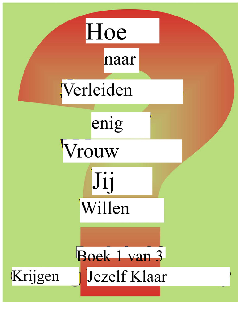 Boek I - Jezelf Klaarmaken - Hoe Je Elke Vrouw Kunt Verleiden Die Je ...